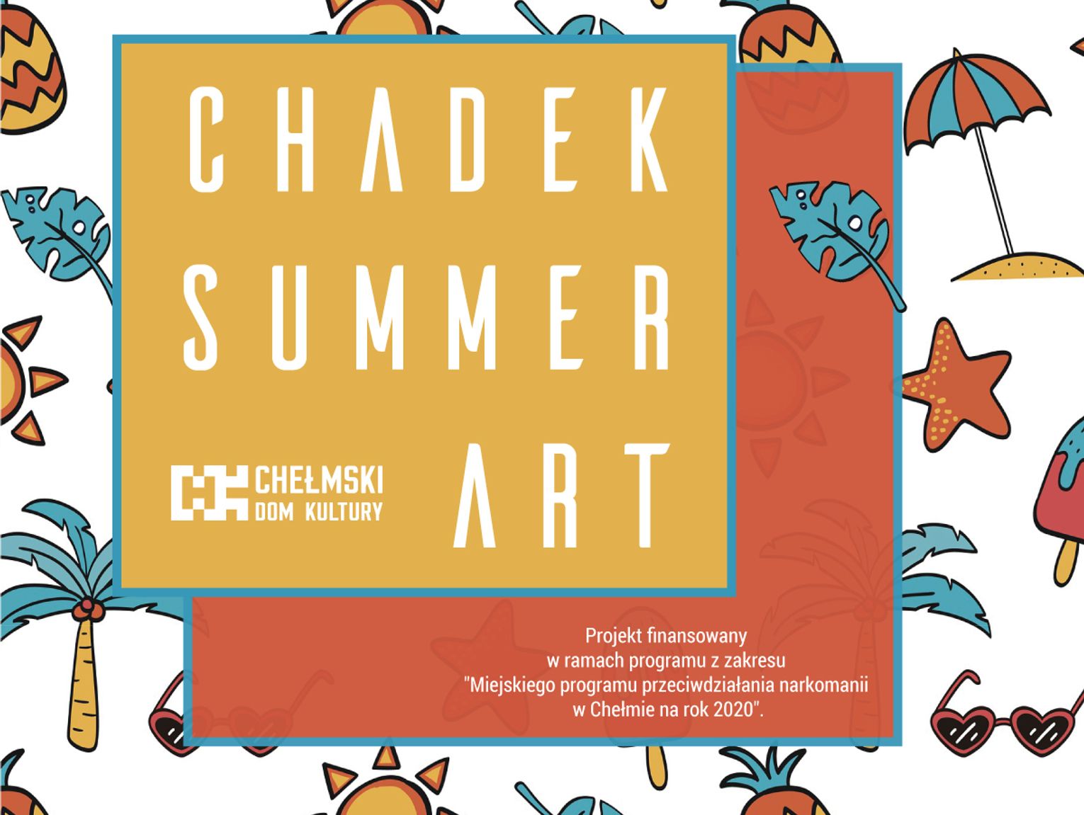 Artystyczne lato w Chadeku