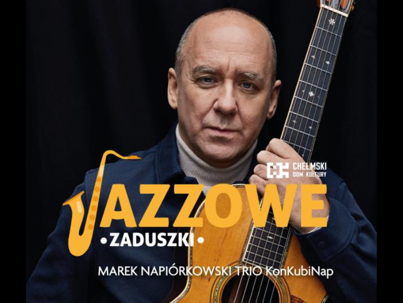 Zaduszki Jazzowe. Marek Napiórkowski Trio "KonKubiNap" w Chełmskim Domu ...